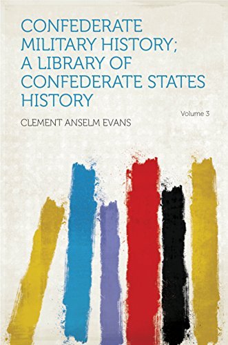 Confederate Military History; a Library of Confederate States History ...