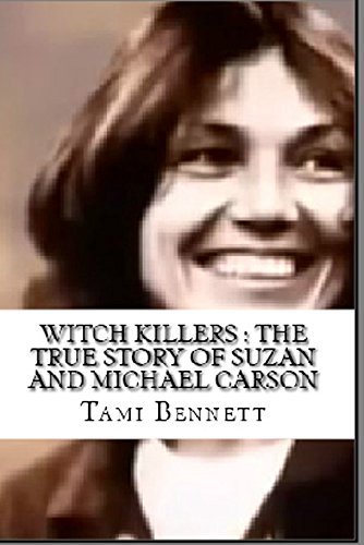 Witch Killers : The True Story of Suzan and Michael Carson by Tami ...