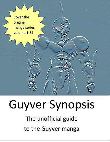 Guyver Synposis - the unoffical guide to the Guyver manga by Justin ...
