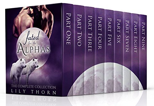 Fated for the Alphas: The Complete Collection by Lily Thorn | Goodreads