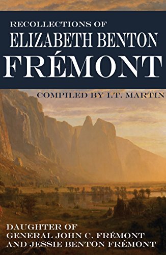 Recollections of Elizabeth Benton Fremont by Elizabeth Benton Frémont ...