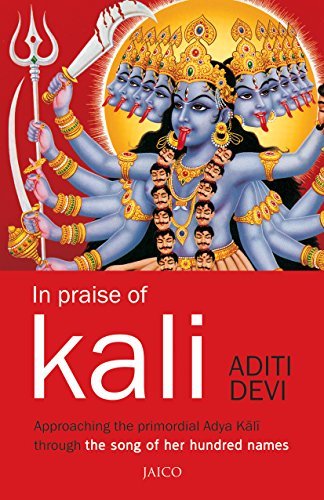 In Praise of Kali by Aditi Devi | Goodreads