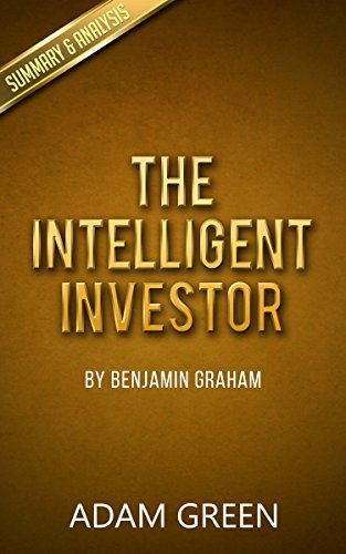 The Intelligent Investor: by Benjamin Graham - Key Summary & Analysis ...