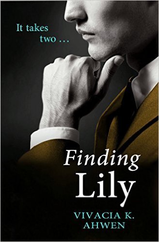 Finding Lily (Reaching Lily #2) by Vivacia K. Ahwen | Goodreads