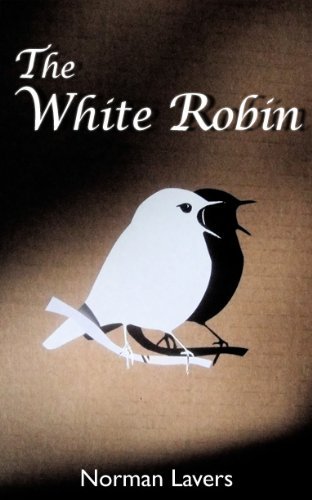 The White Robin by Norman Lavers | Goodreads