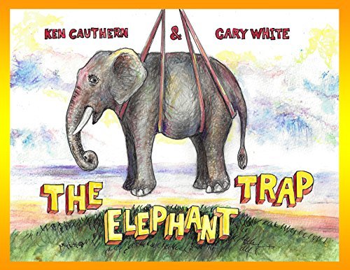 The Elephant Trap by Ken Cauthern | Goodreads