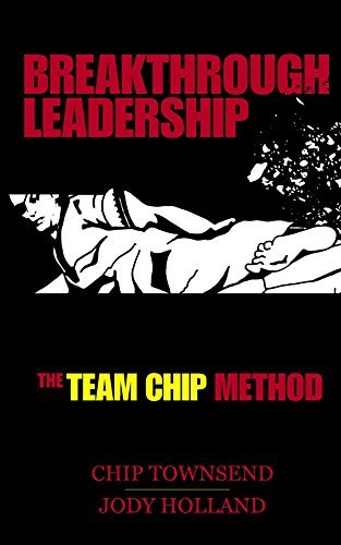 Breakthrough Leadership by Chip Townsend | Goodreads