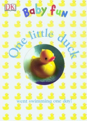 One Little Duck (Baby Fun) by D.K. Publishing | Goodreads