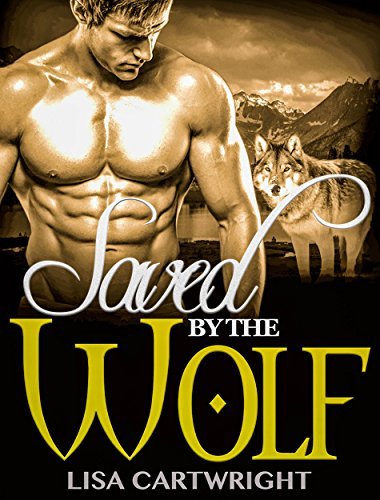Saved By The Wolf by Lisa Cartwright | Goodreads