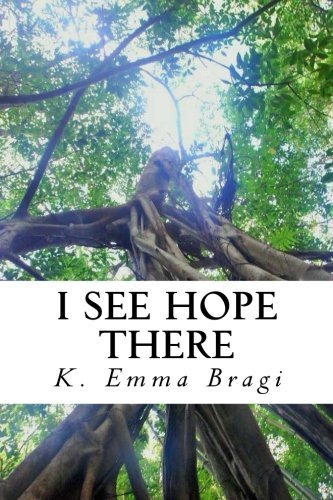 I See Hope There: The remarkable true story of a young woman overcoming ...