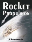 Rocket Propulsion by K. Ramamurthy | Goodreads