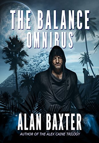 The Balance Omnibus by Alan Baxter | Goodreads
