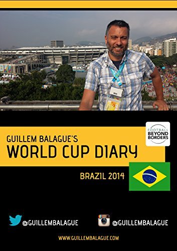 Guillem Balague's World Cup Diary by Guillem Balagué | Goodreads