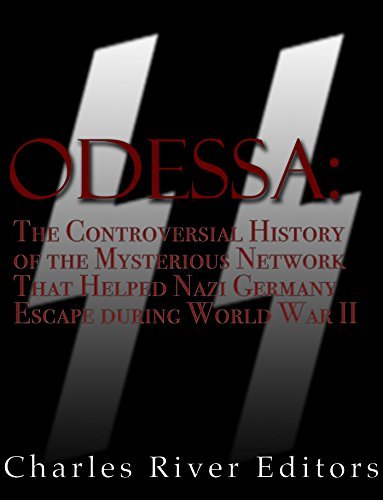 ODESSA: The Controversial History of the Mysterious Network that Helped ...