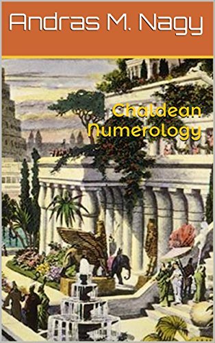 Chaldean Numerology by Andras M. Nagy | Goodreads