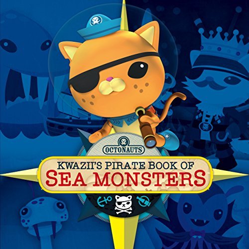 Octonauts: Kwazii's Pirate Book of Sea Monsters by Meomi | Goodreads
