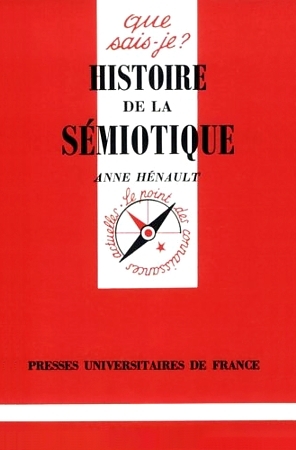 Histoire de la sémiotique by Anne Hénault | Goodreads