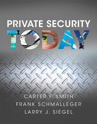 Private Security Today by Carter F. Smith | Goodreads