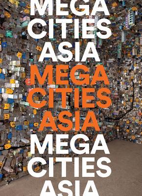 Megacities Asia by Al Miner | Goodreads