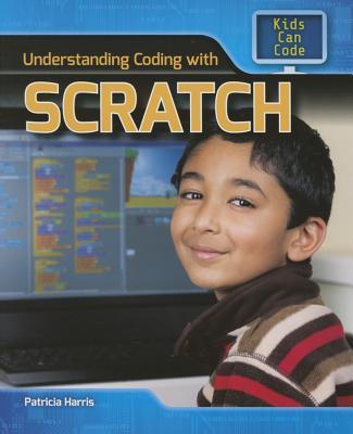 Understanding Coding With Scratch by Patricia Harris | Goodreads