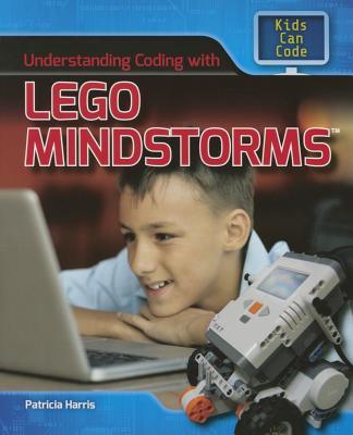 Understanding Coding With Lego Mindstorms by Patricia Harris | Goodreads