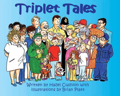 Triplet Tales: A celebration of the arrival of triplets by Hazel ...