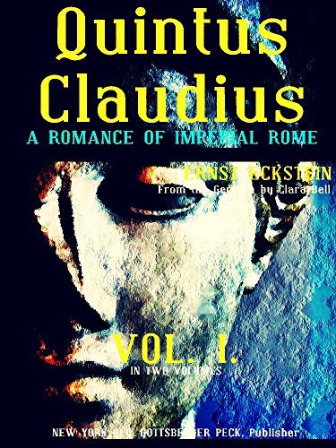 Quintus Claudius, Volume 1 (of 2) (English Edition): A Romance of ...