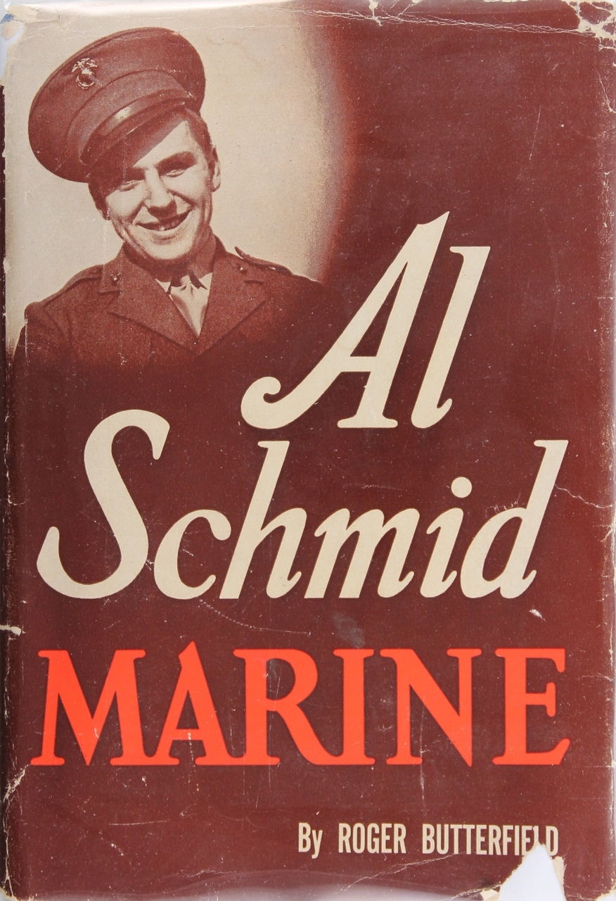 Al Schmid: Marine by Roger Butterfield | Goodreads