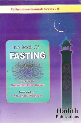 The Book of Fasting by Muhammad Iqbal Kailani | Goodreads