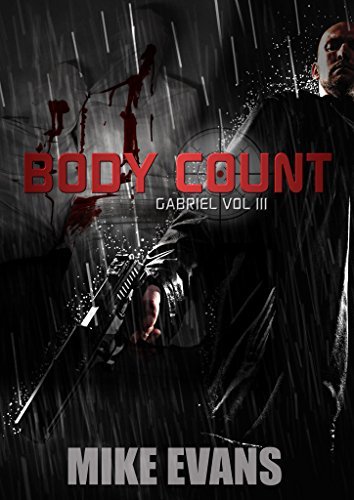 Body Count (Gabriel, #3) by Mike Evans | Goodreads