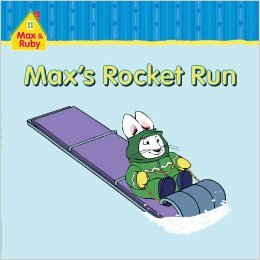 Max's Rocket Run (Max & Ruby) by Rosemary Wells | Goodreads