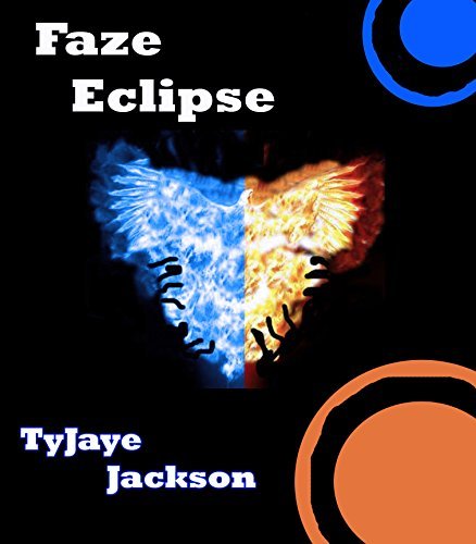 The Faze Eclipse (Faze Trilogy, Book 1) by Tyjaye Jackson | Goodreads