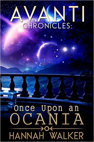 Once Upon an Ocania (Avanti Chronicles, #4) by Hannah Walker | Goodreads