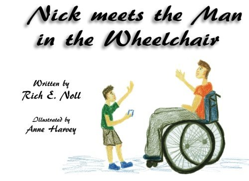 Nick meets the man in the wheelchair by Rich E. Noll | Goodreads
