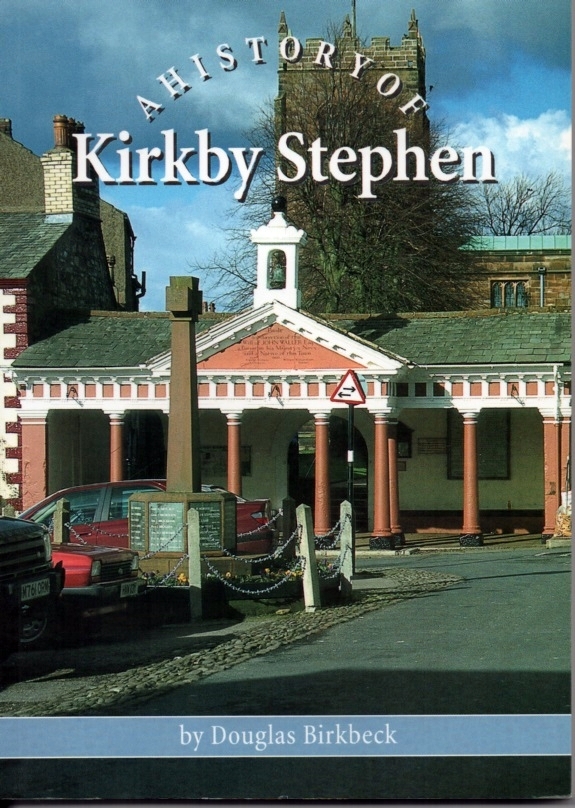 A History of Kirkby Stephen by Douglas Birkbeck | Goodreads