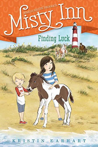 Finding Luck (Marguerite Henry's Misty Inn Book 4) by Kristin Earhart ...