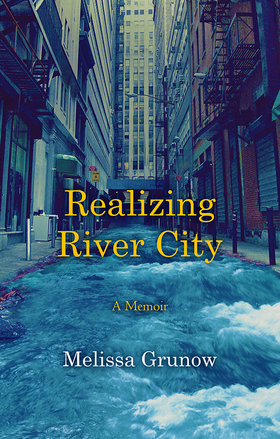 Realizing River City by Melissa Grunow | Goodreads