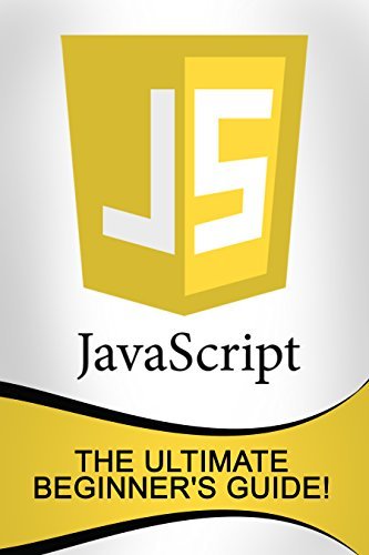 JavaScript: The Ultimate Beginner's Guide! by Andrew Johansen | Goodreads