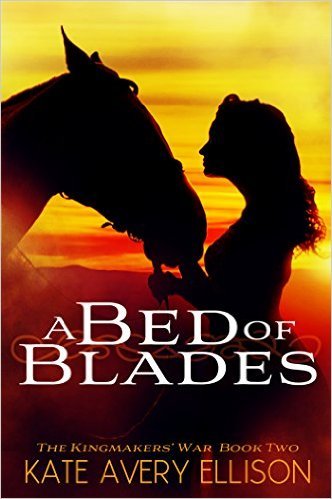 A Bed of Blades (The Kingmakers' War, #2) by Kate Avery Ellison | Goodreads