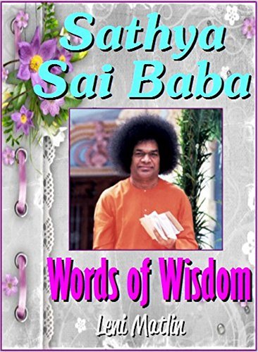 Sathya Sai Baba in His Own Words, Volume 2 - Words of Wisdom from The ...