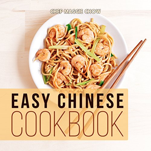 Easy Chinese Cookbook by Maggie Chow | Goodreads