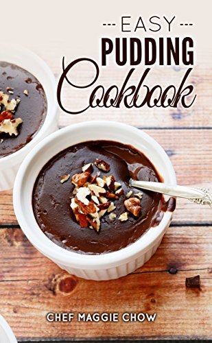 Easy Pudding Cookbook by Maggie Chow | Goodreads