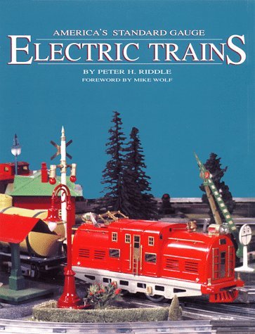 America's Standard Gauge Electric Trains: Their History and Operation ...