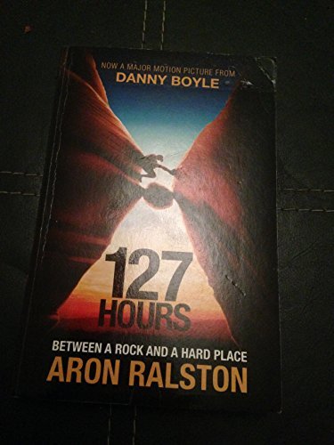 127 Hours by Aron Ralston | Goodreads