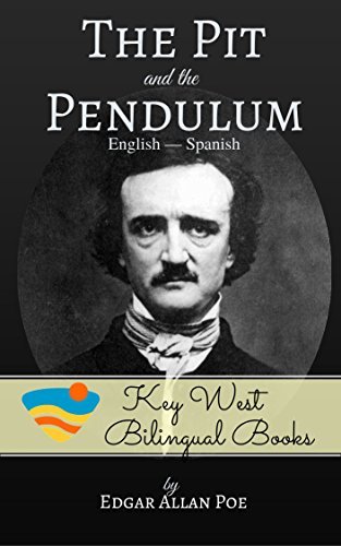 The Pit and the Pendulum - El pozo y el péndulo: English - Spanish by P ...