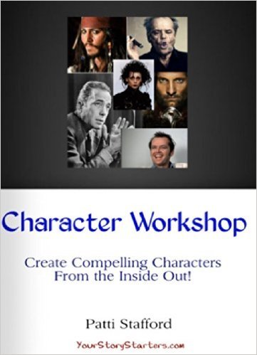 Character Workshop-Creating Compelling Characters From the Inside Out ...