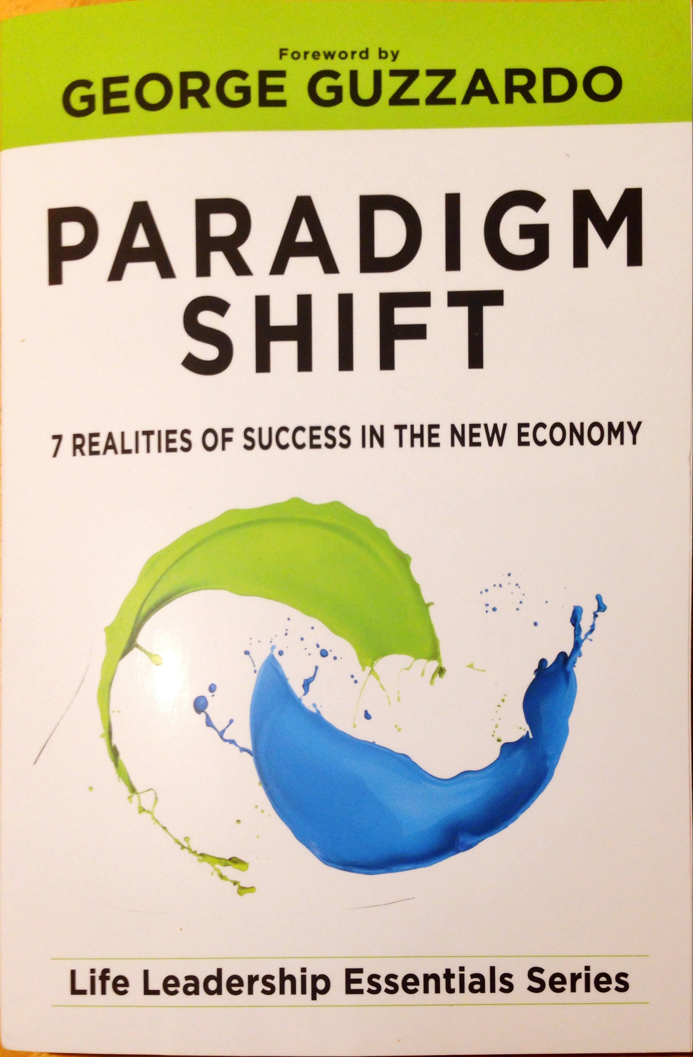Paradigm Shift: 7 Realities of Success in the New Economy by George ...