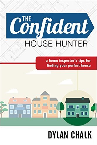 The Confident House Hunter: A Home Inspector's Tips for Finding Your ...