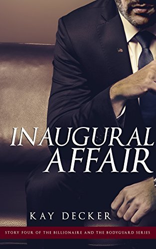 Inaugural Affair by Kay Decker | Goodreads