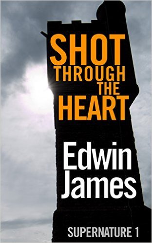 Shot Through The Heart (Supernature, #1) by Edwin James | Goodreads